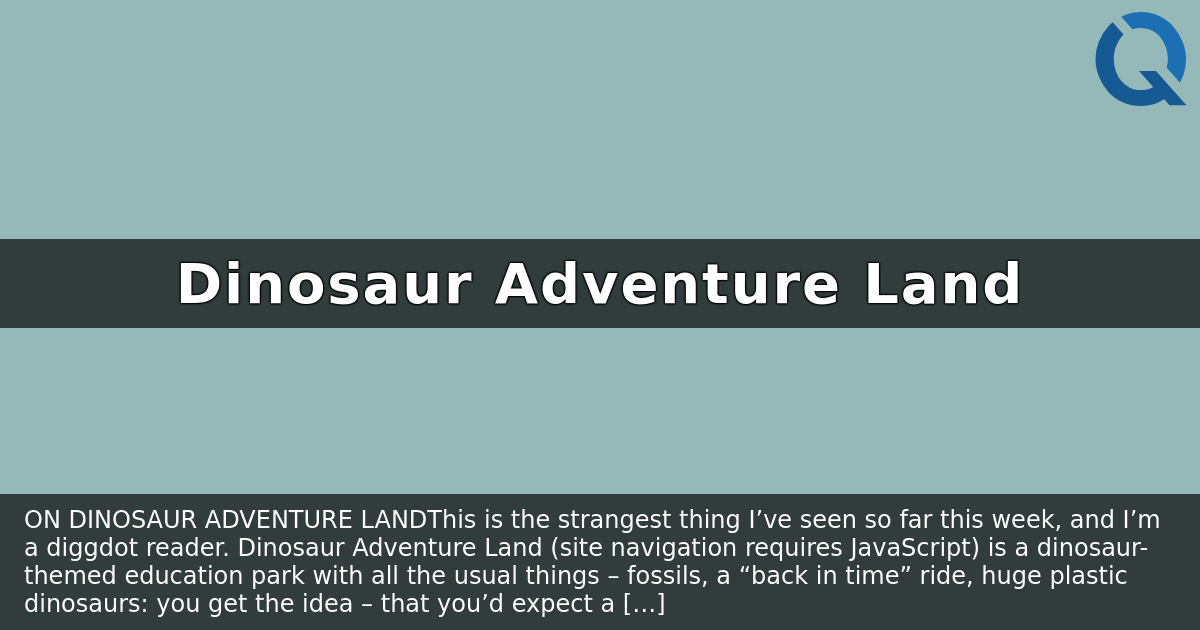 Dinosaur Adventure Land – Dan Q
