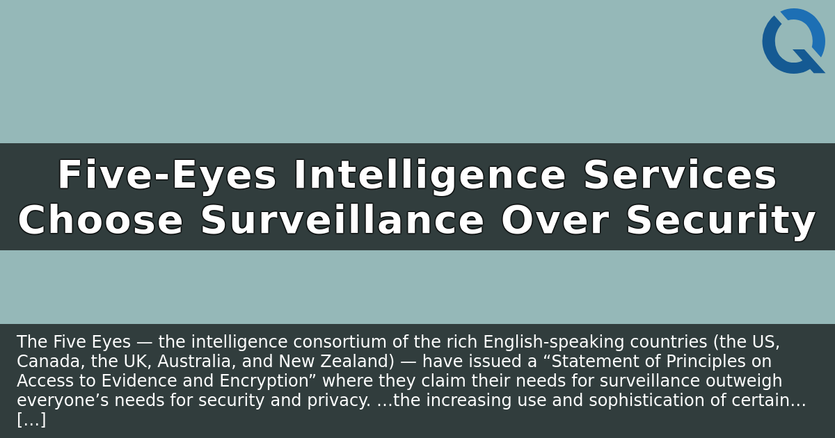 Five-Eyes Intelligence Services Choose Surveillance Over Security – Dan Q