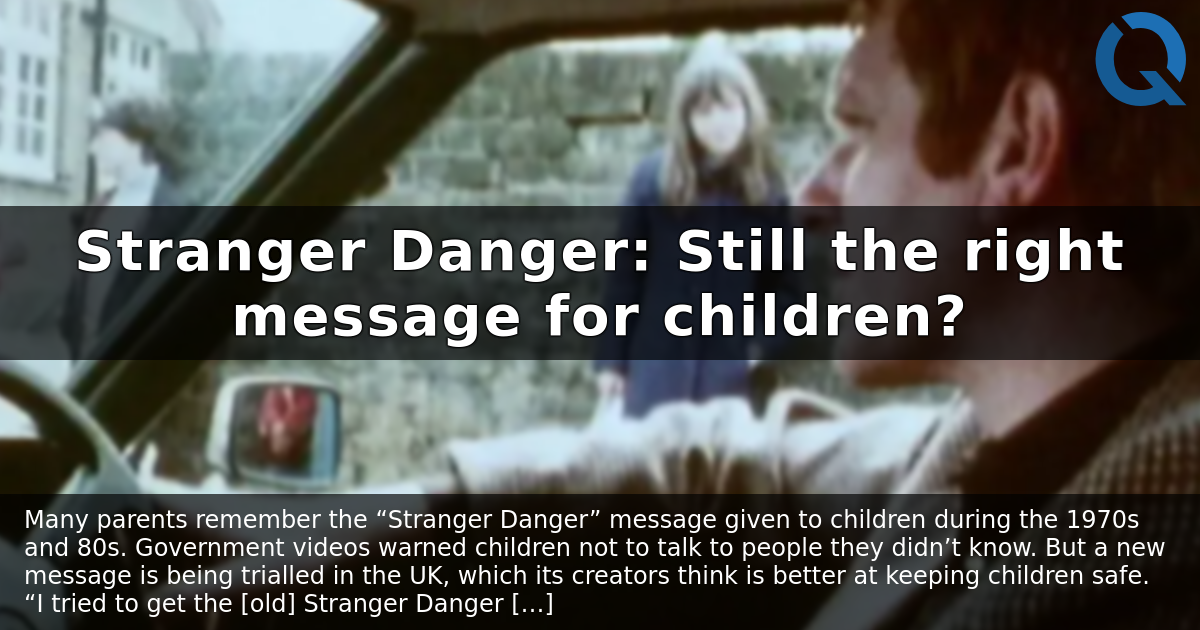 Stranger Danger: Still the right message for children? – Dan Q