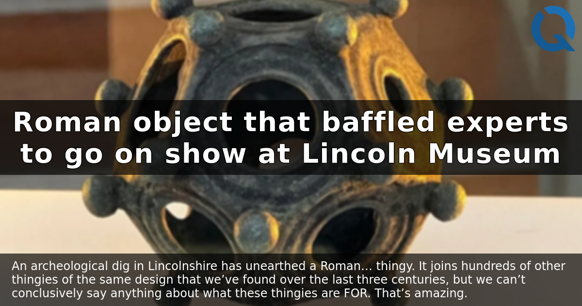 Roman object that baffled experts to go on show at Lincoln Museum – Dan Q