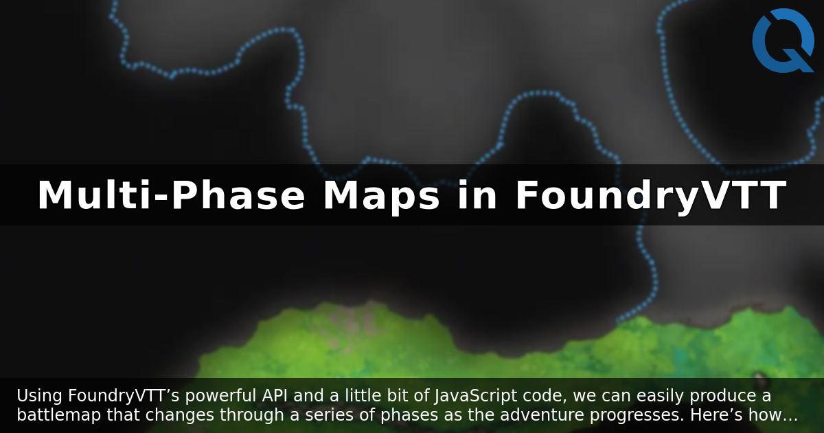 Multi-Phase Maps in FoundryVTT – Dan Q