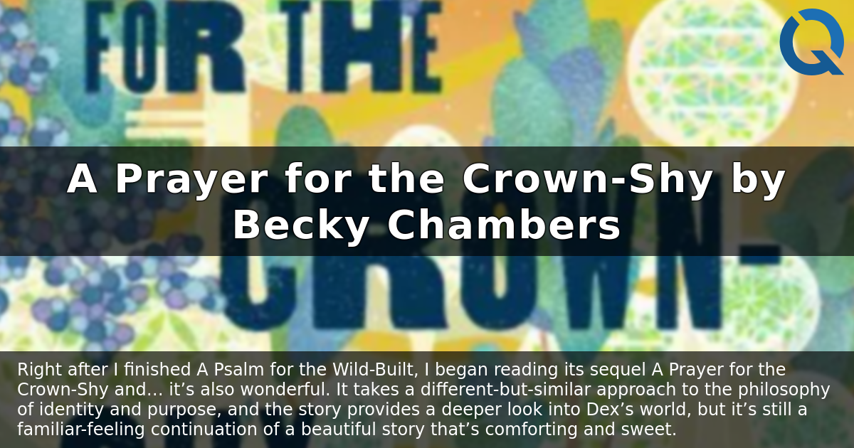 A Prayer for the Crown-Shy by Becky Chambers – Dan Q
