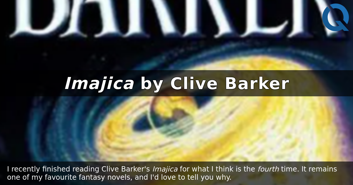 Imajica by Clive Barker – Dan Q