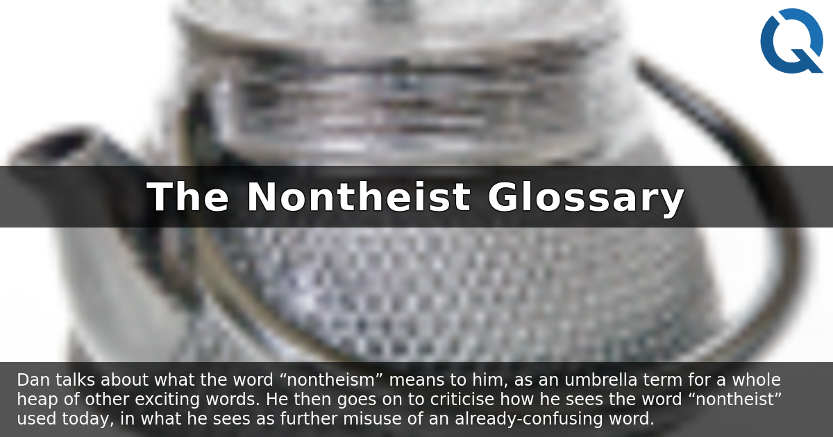 The Nontheist Glossary – Dan Q