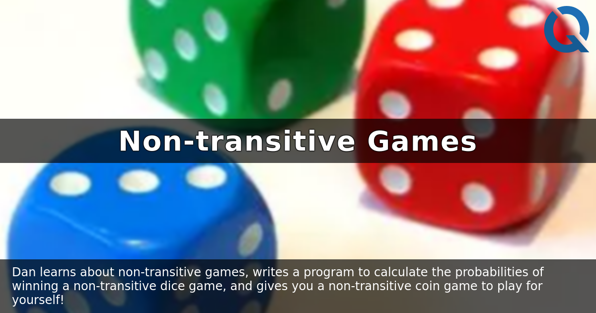 Non-transitive Games – Dan Q