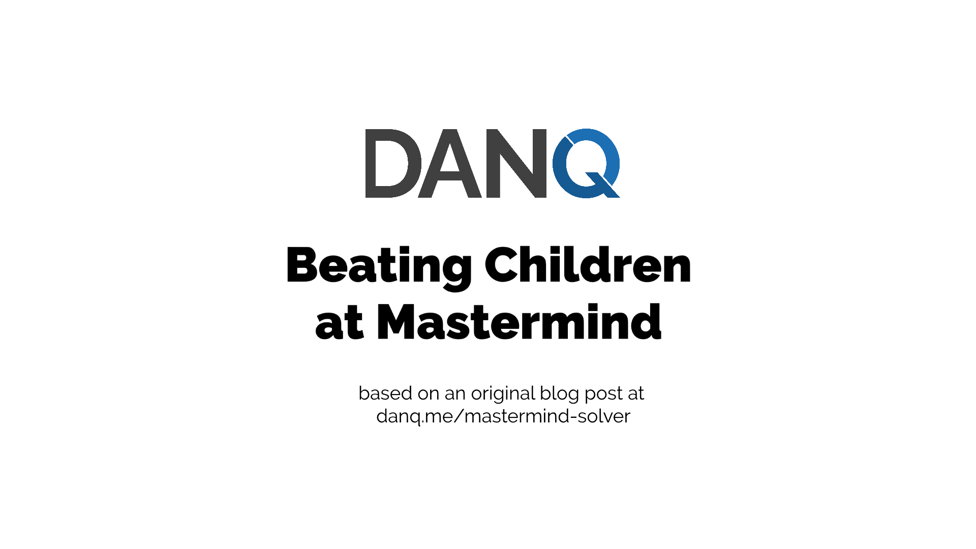 Beating Children at Mastermind [Video] – Dan Q